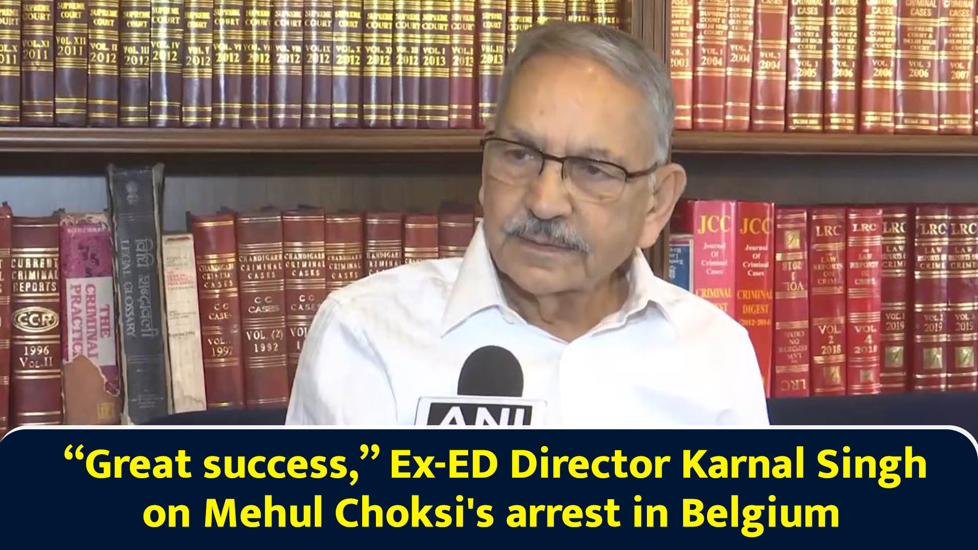 “Great success,” Ex-ED Director Karnal Singh on Mehul Choksi's arrest ...