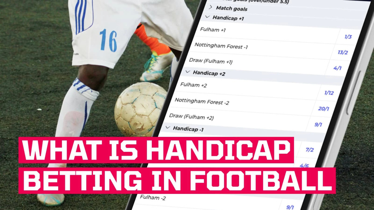 What is handicap betting in football? Everything you need to know
