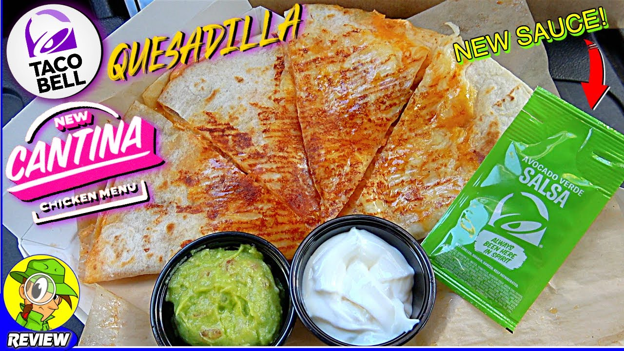 Taco Bell® CANTINA CHICKEN QUESADILLA Review