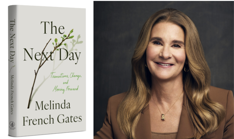 Melinda French Gates’ new book draws lessons from loss, and looks to ...