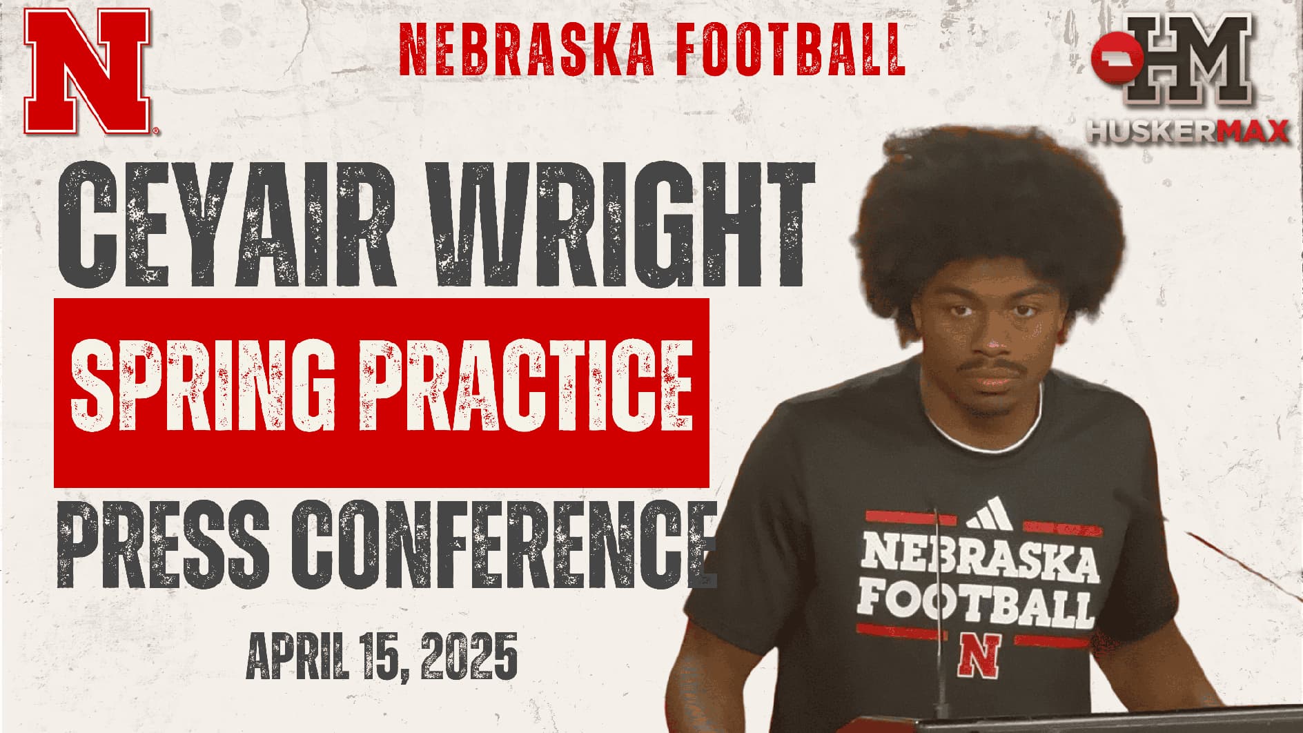 Nebraska Football Defensive Back Ceyair Wright - Spring Practices April 15, 2025