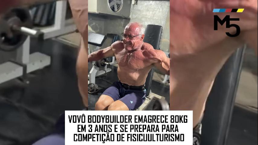 Vovô bodybuilder emagrece 80 kg em 3 anos e se prepara para competição ...