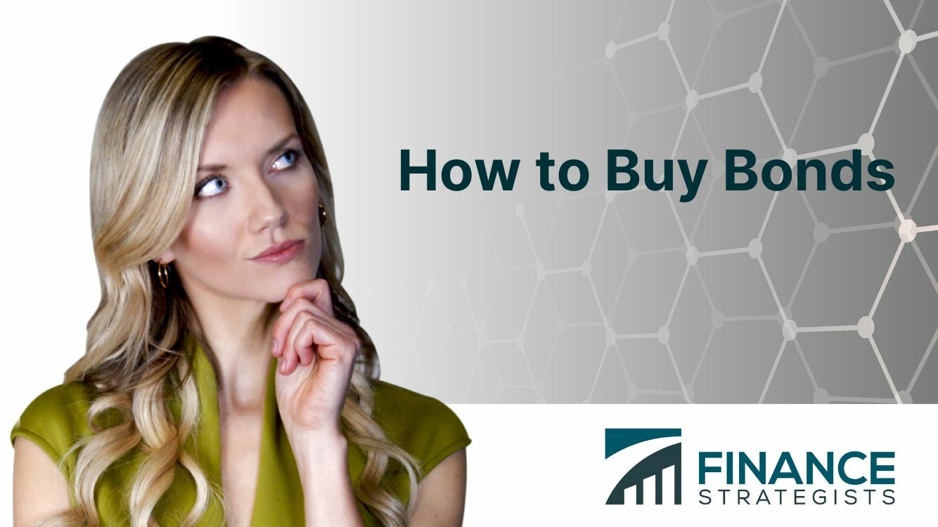 How to Buy Bonds | Overview, Sources, Risks, and Strategies
