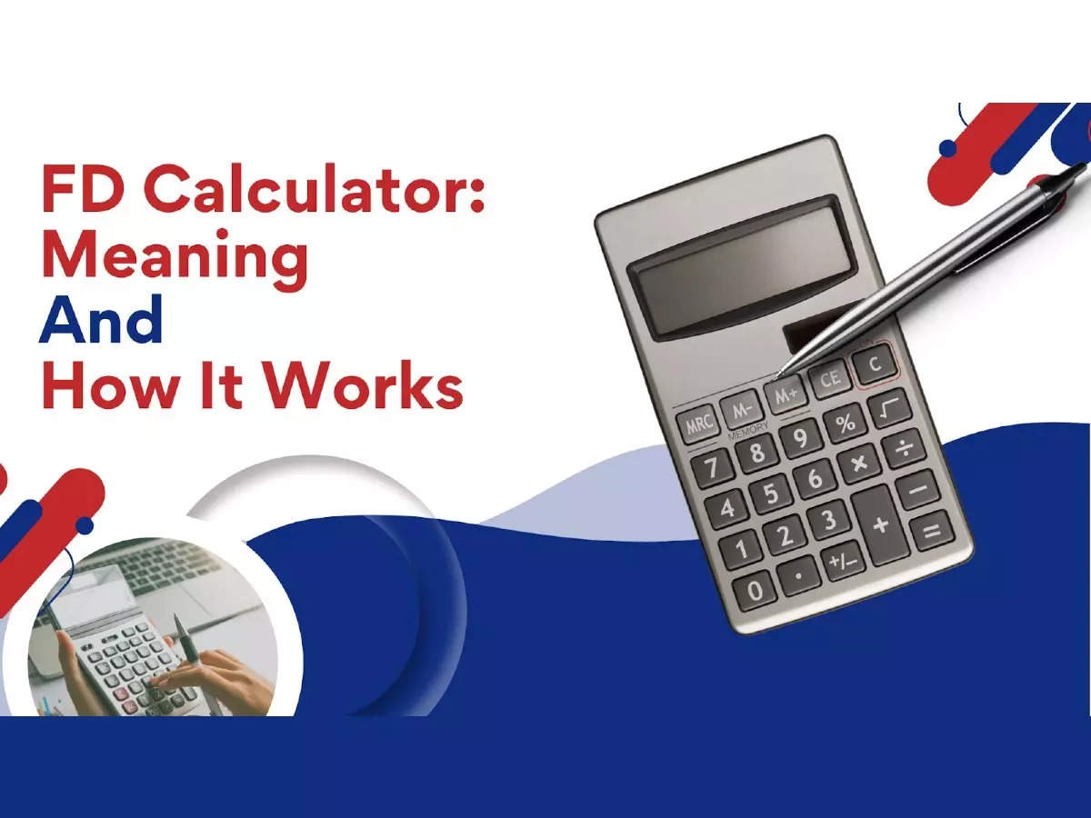 FD calculator: What it means and how it works
