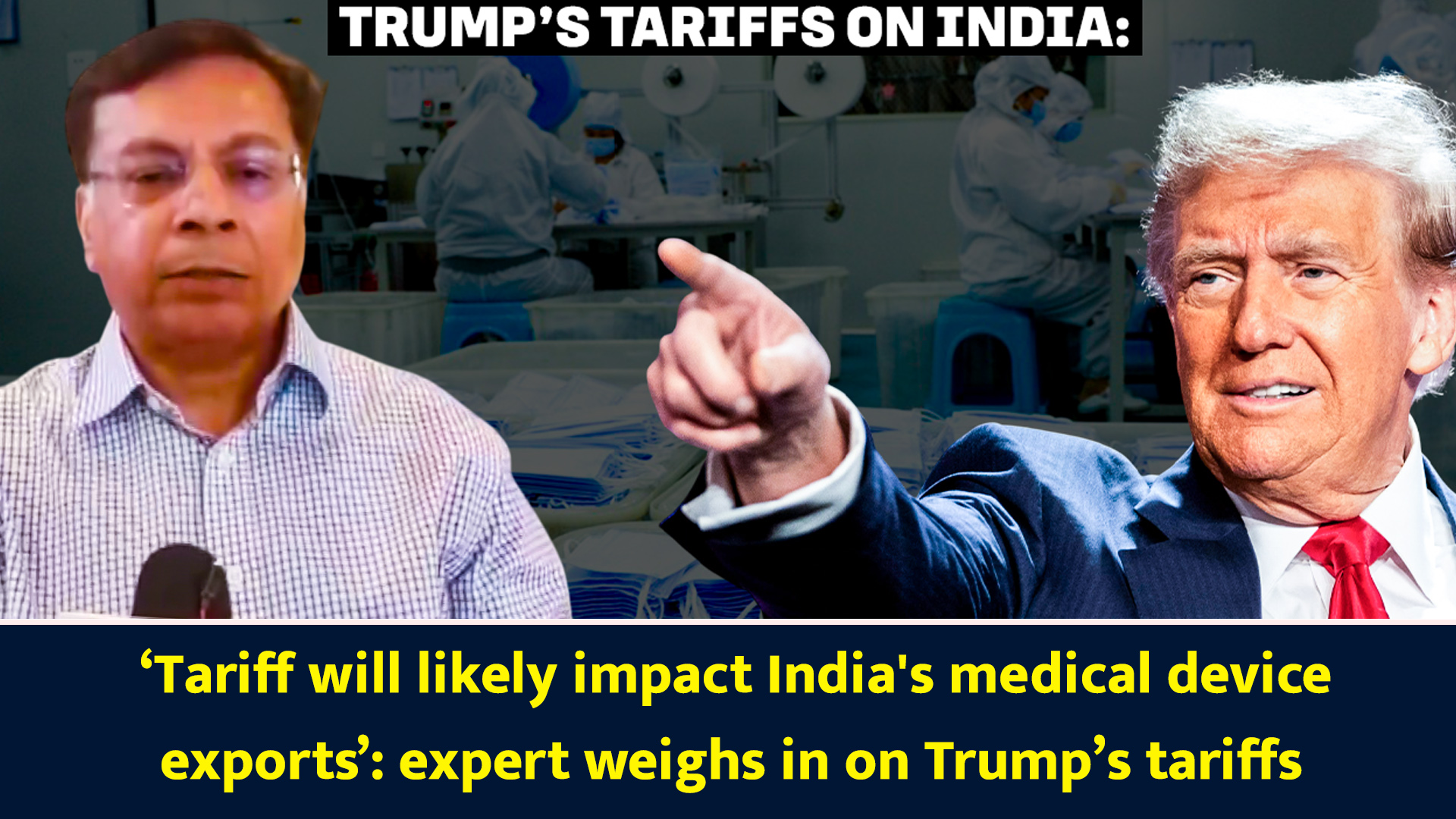 ‘Tariff will likely impact India's medical device exports’: expert ...