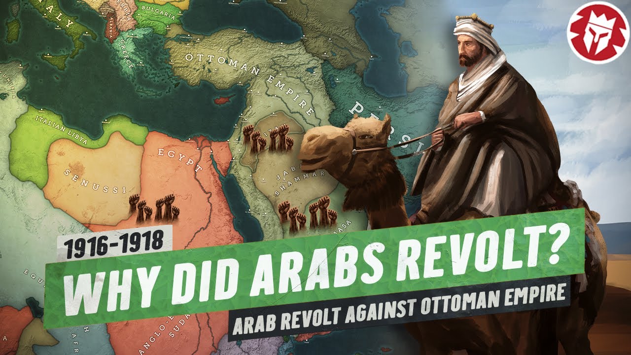Why did the Arabs Revolt Against the Ottoman Empire