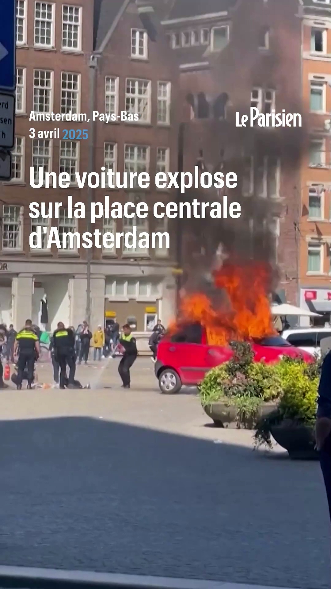 Explosion d'une voiture sur la place centrale d'Amsterdam