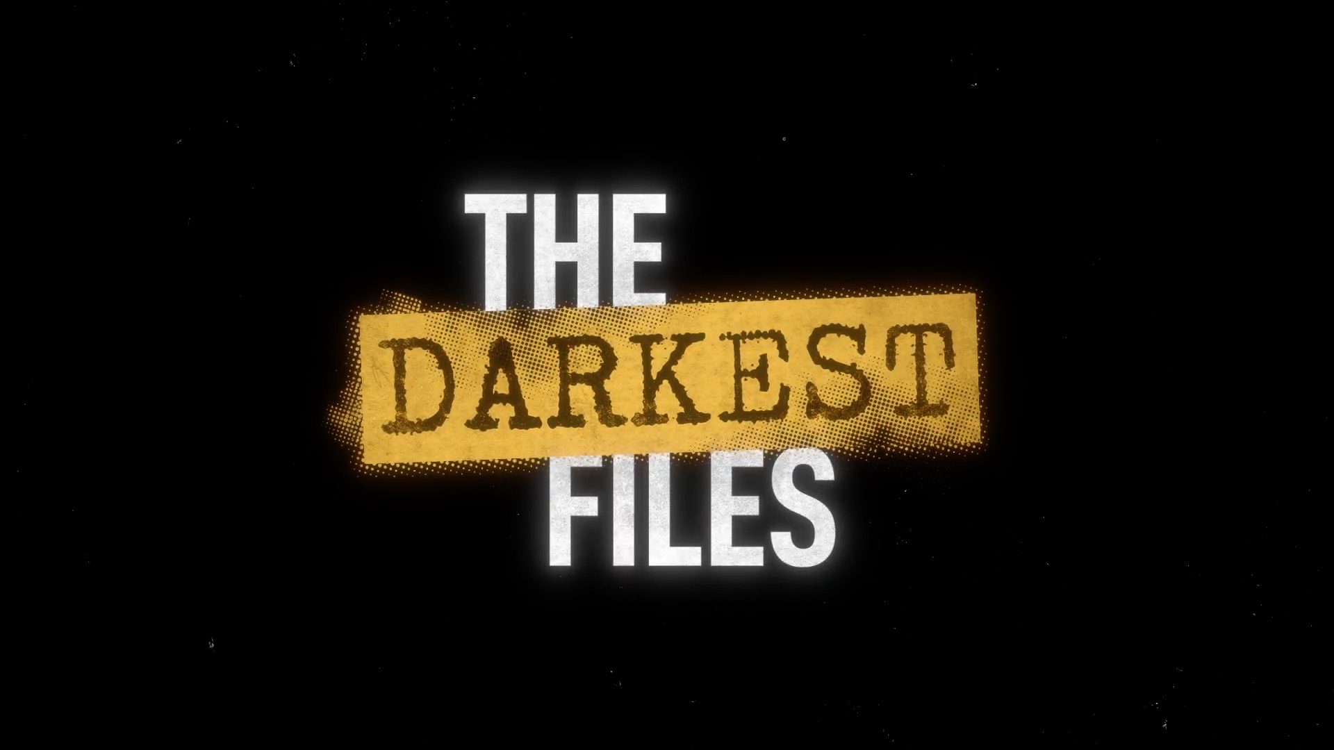 The Darkest Files Official Launch Trailer
