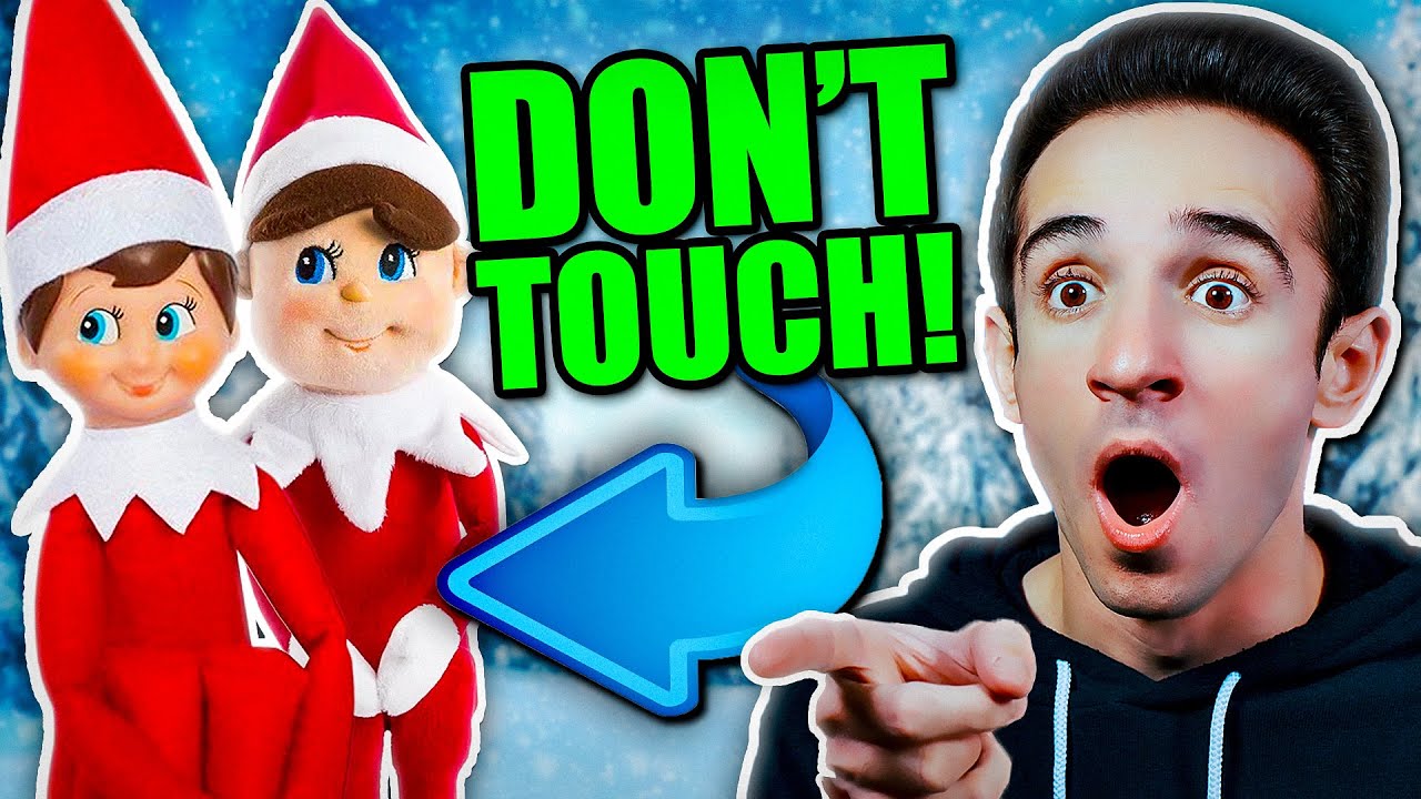 ELF ON THE SHELF IS REAL 12! DON'T TOUCH!
