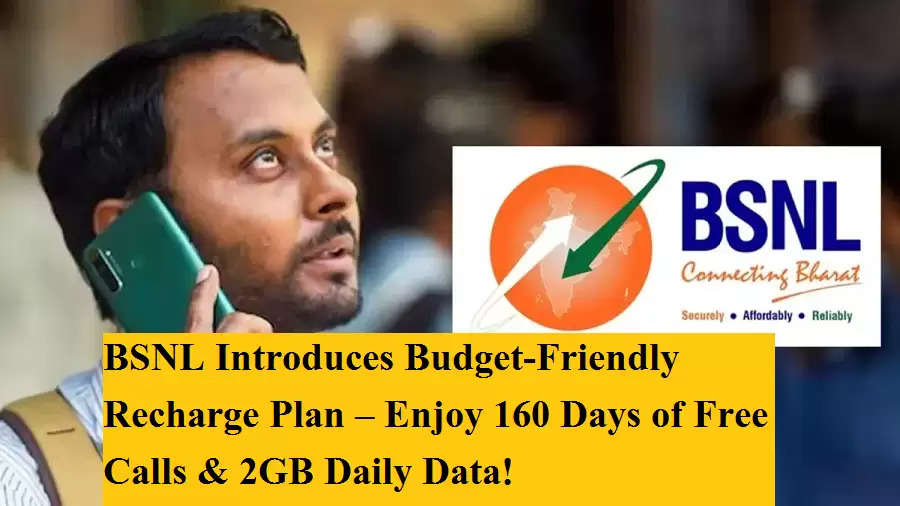 BSNL Introduces Budget-Friendly Recharge Plan – Enjoy 160 Days of Free Calls & 2GB Daily Data!