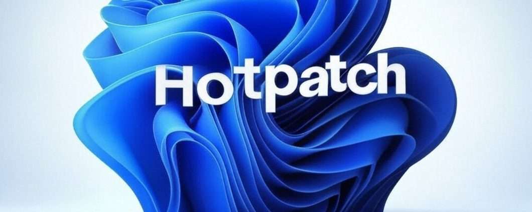 Windows 11 24H2: dettagli sulla funzionalità Hotpatch
