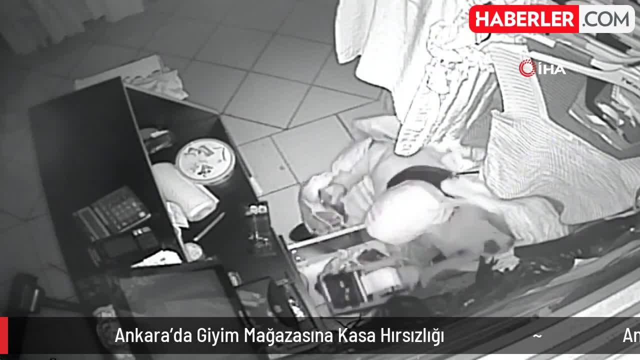 Ankara'da Giyim Mağazasına Kasa Hırsızlığı