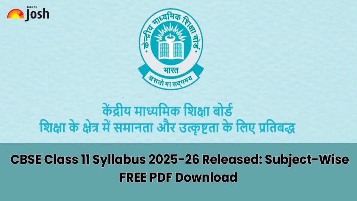 CBSE Class 11 Syllabus 2025-26 Released: Subject-Wise FREE PDF Download