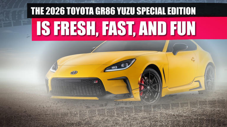 The 2026 Toyota GR86 Yuzu Special Edition Is Fresh And Fast