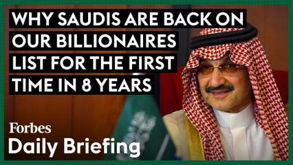 Here's Why Saudi Arabians Are Back On Forbes’ Billionaires List For The ...