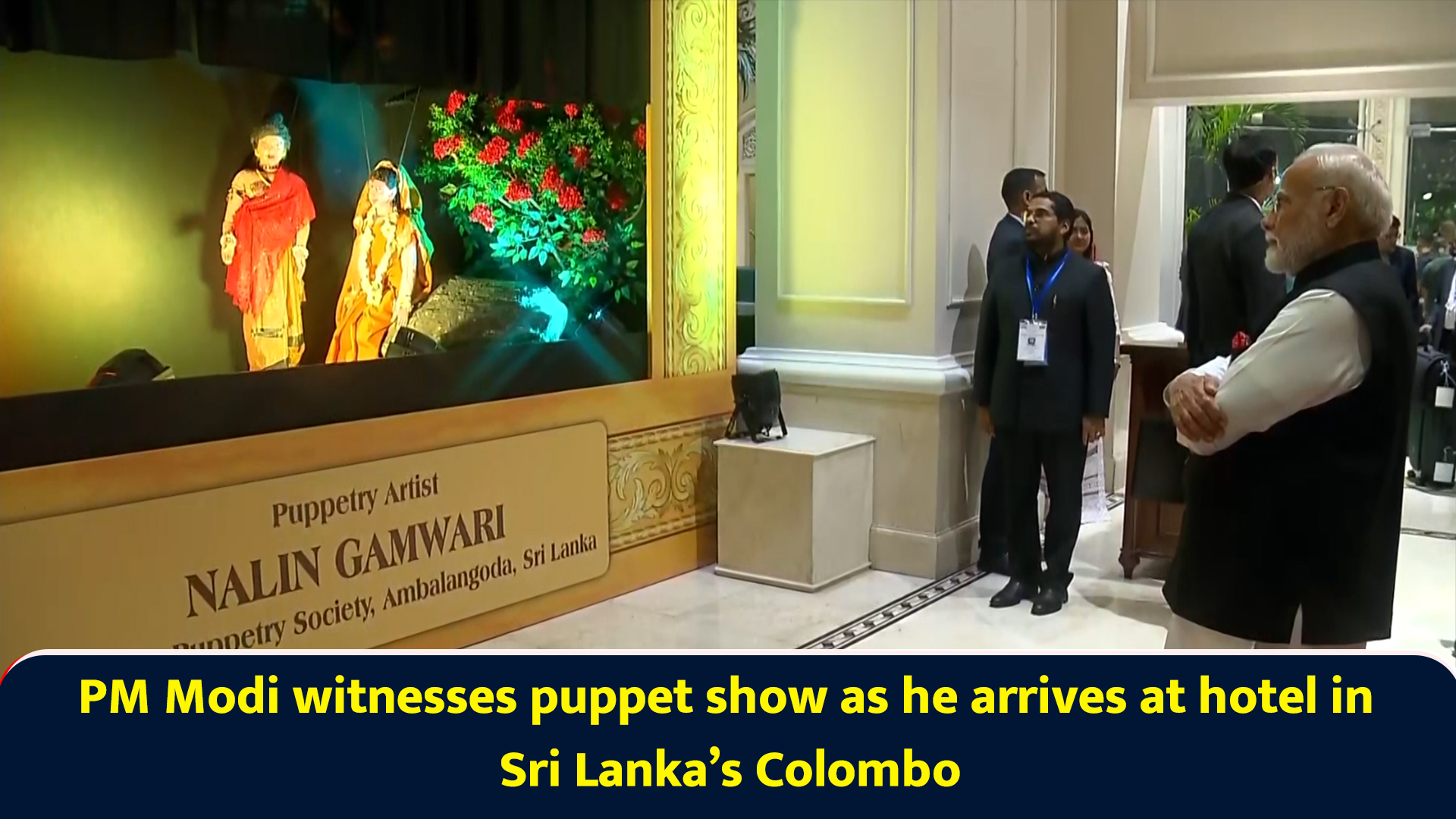 PM Modi witnesses puppet show as he arrives at hotel in Sri Lanka’s Colombo