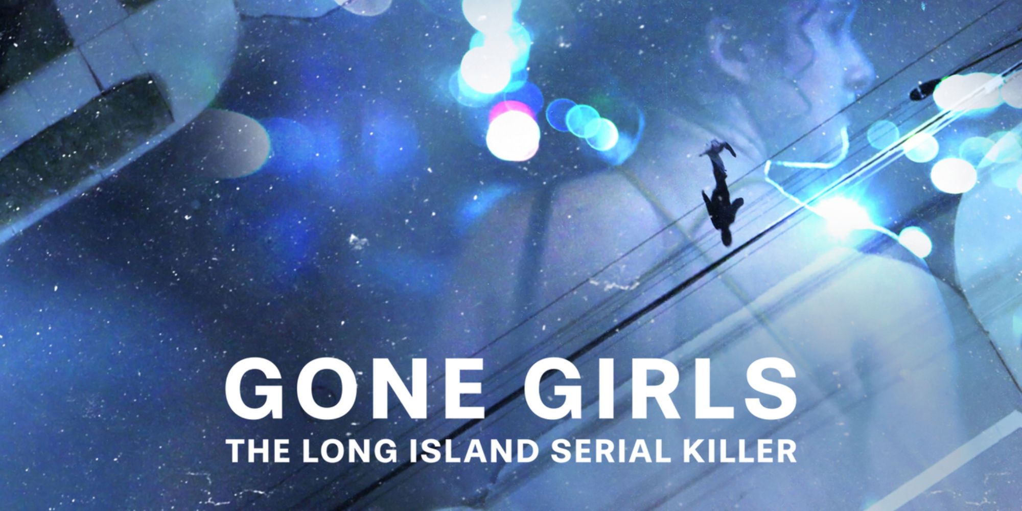 What Did Netflix's Gone Girls True Crime Series Reveal?