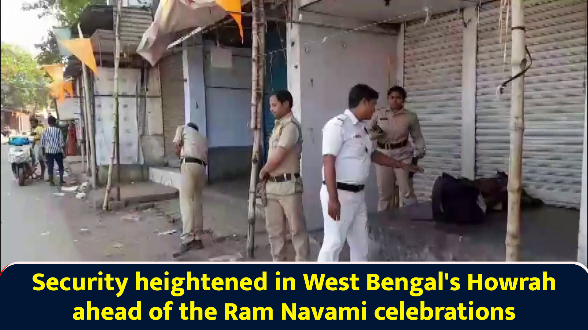 Security heightened in West Bengal's Howrah ahead of the Ram Navami celebrations