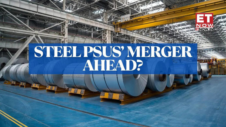 Steel PSUs’ Merger: SAIL, NMDC Steel, RINL (Vizag Steel) amalgamation ...