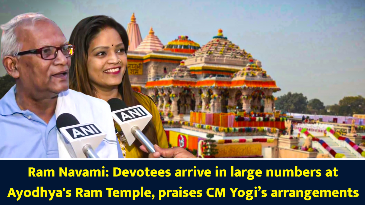 Ram Navami: Devotees arrive in large numbers at Ayodhya's Ram Temple, praises CM Yogi’s arrangements