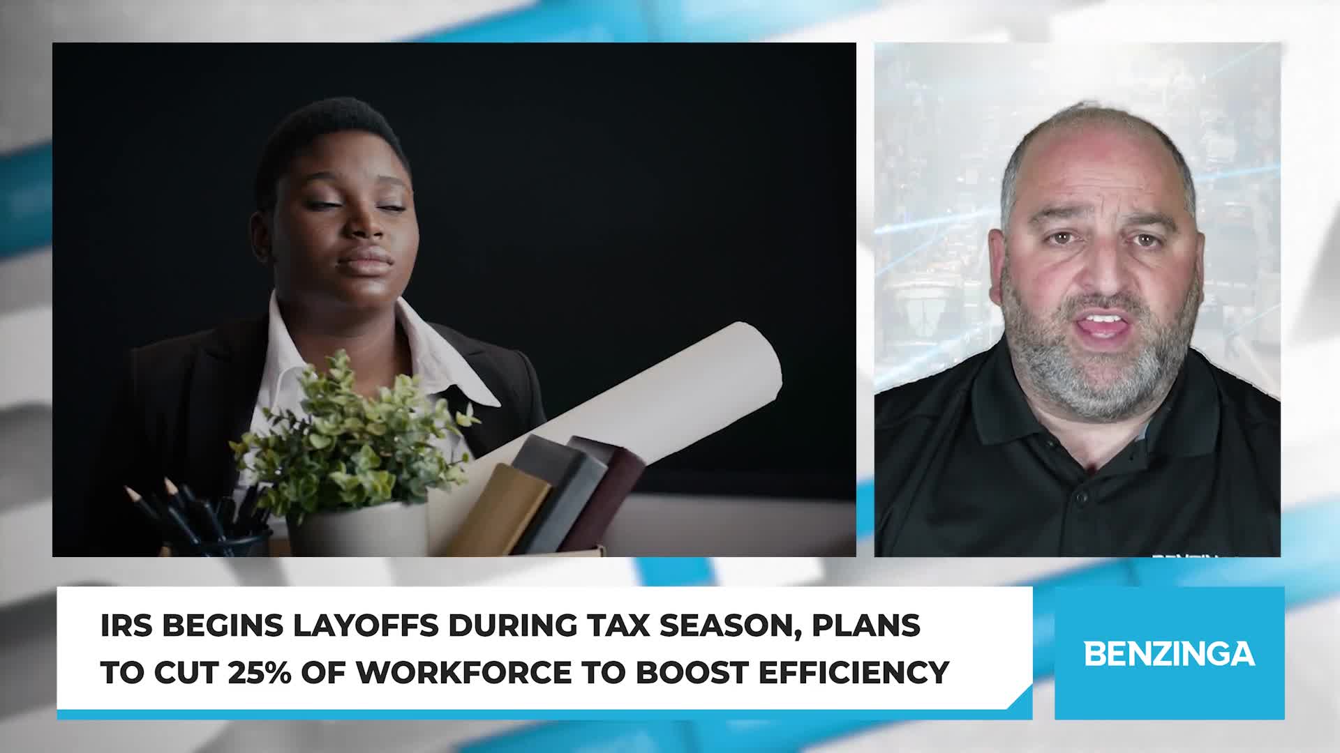 IRS Begins Layoffs During Tax Season, Plans To Cut 25% Of Workforce To ...