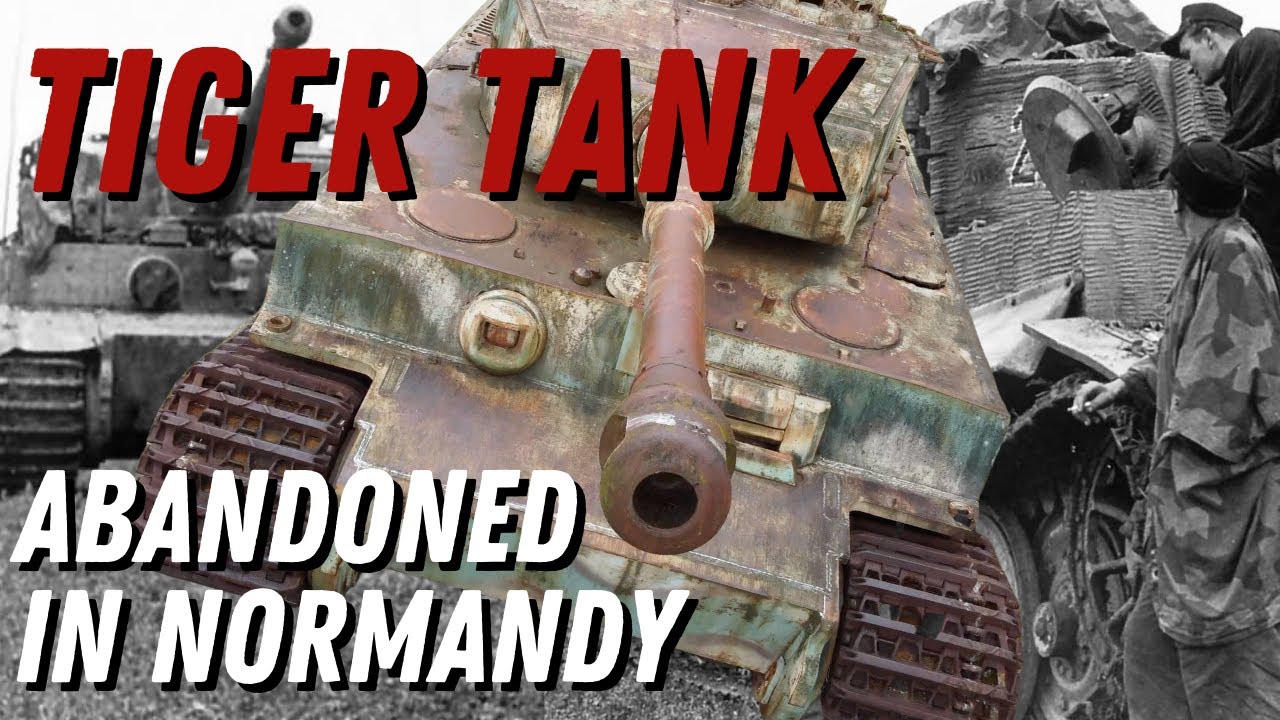 Haunting Story of Normandy’s Abandoned Tiger Tank