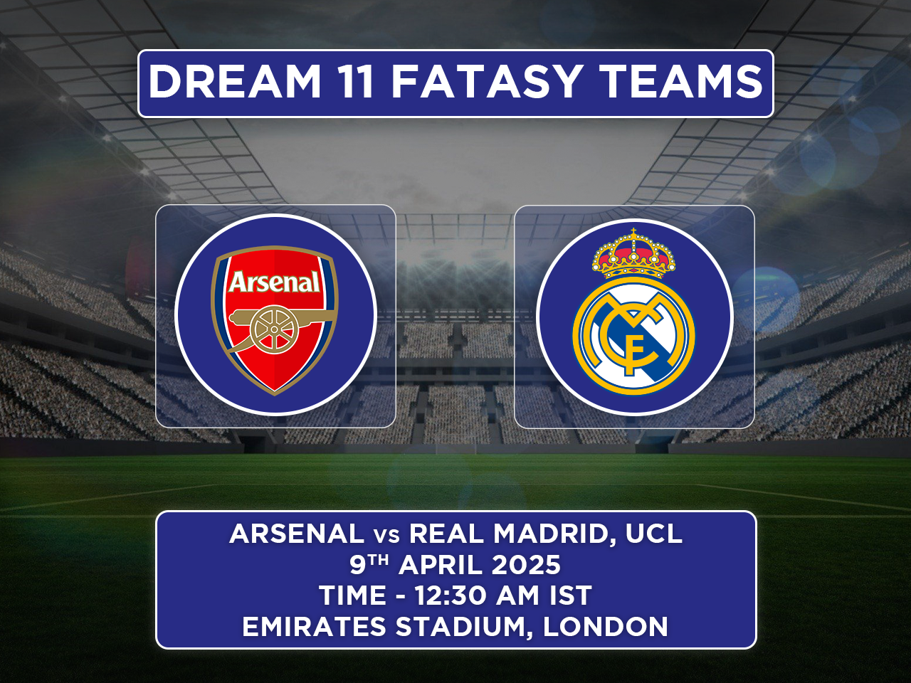 Arsenal vs Real Madrid Dream11 prediction, Quarterfinal, UEFA Champions ...