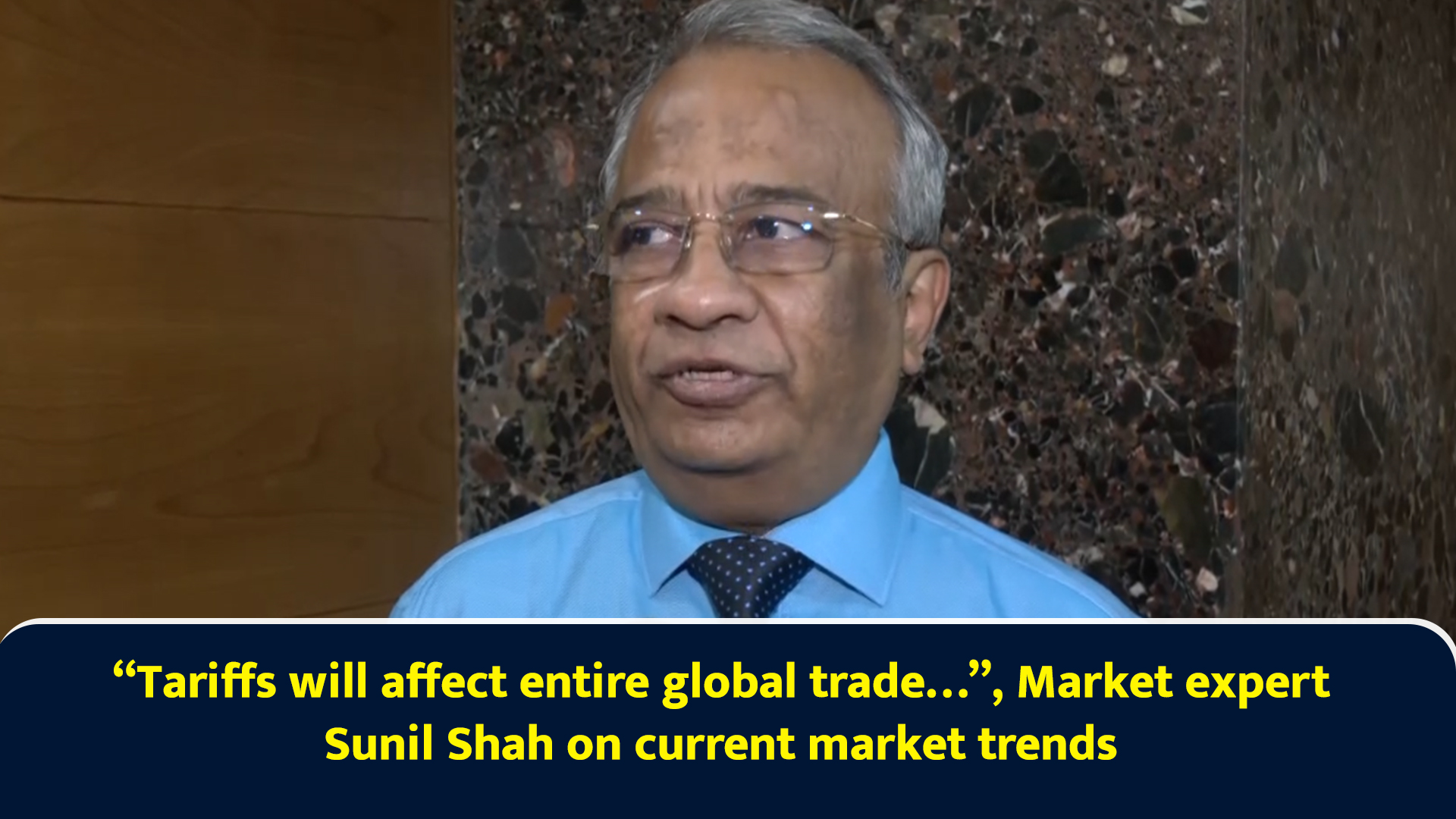 “Tariffs will affect entire global trade…”, Market expert Sunil Shah on current market trends