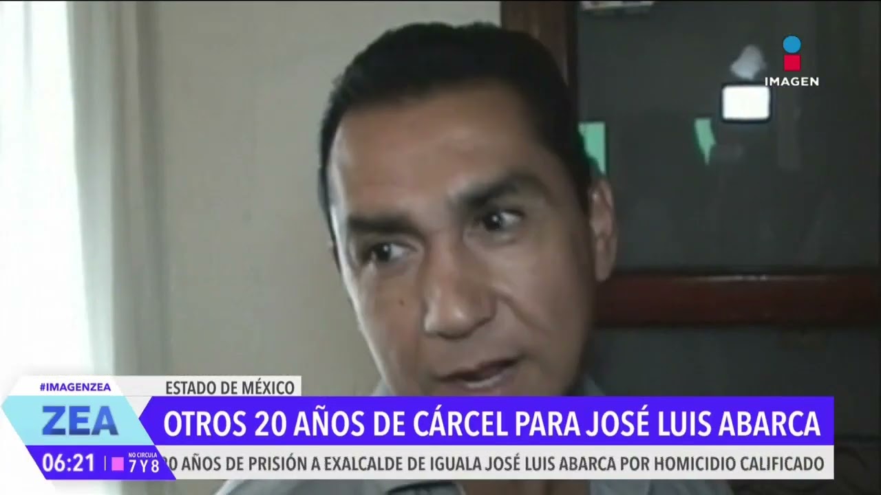 Juez sentencia a 20 años de cárcel al exalcalde de Iguala José Luis Abarca | Noticias con Paco Zea
