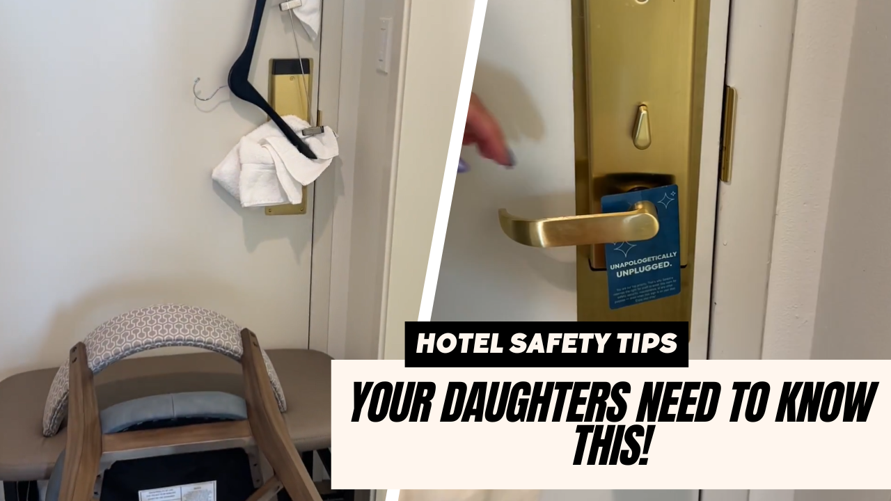 Hotel Safety Tips: Your Daughters Need to Know This!