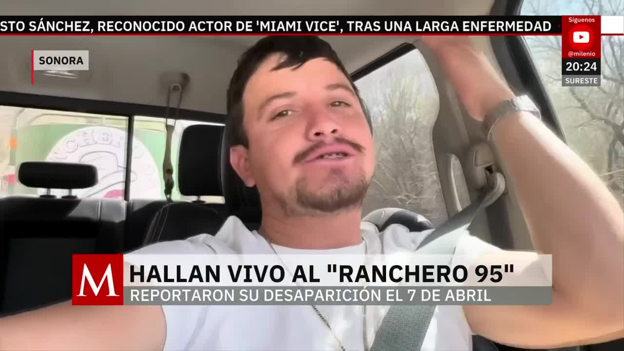 Localizado con vida 'El Ranchero 95' en Sonora; ya se encuentra con su ...