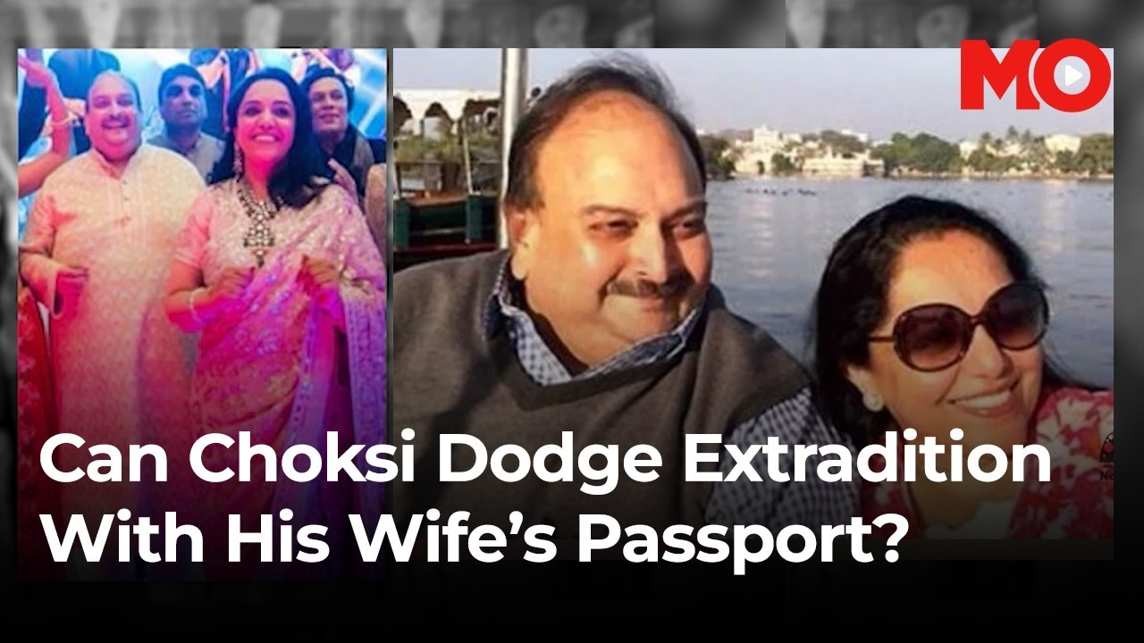 Can Mehul Choksi dodge extradition with his wife's passport