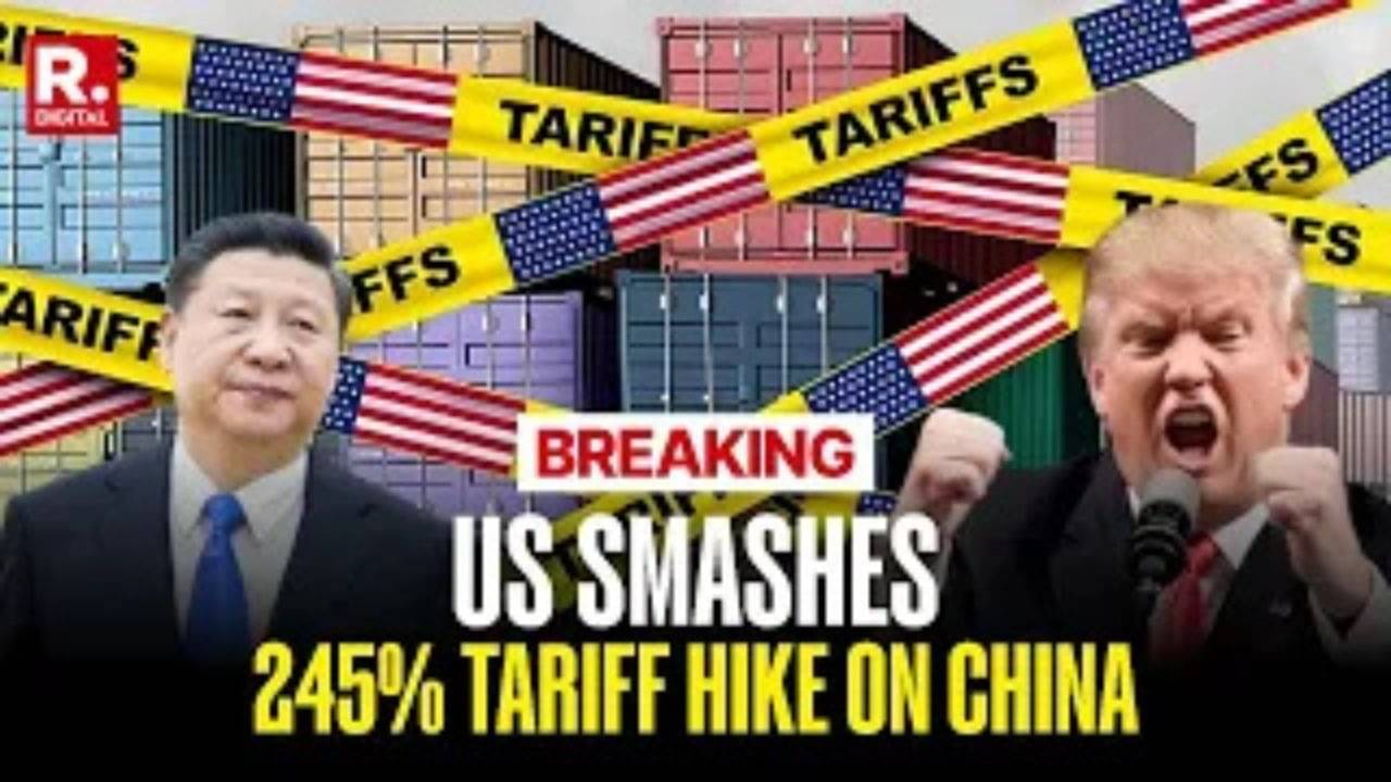 US Imposes 245% Tariff On China, Is the US-China Trade War Set to ...