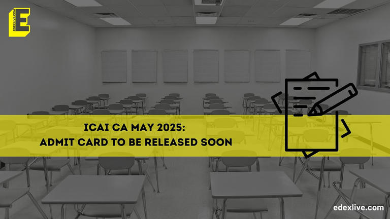 ICAI CA May 2025 admit card to be released soon: how to download ...