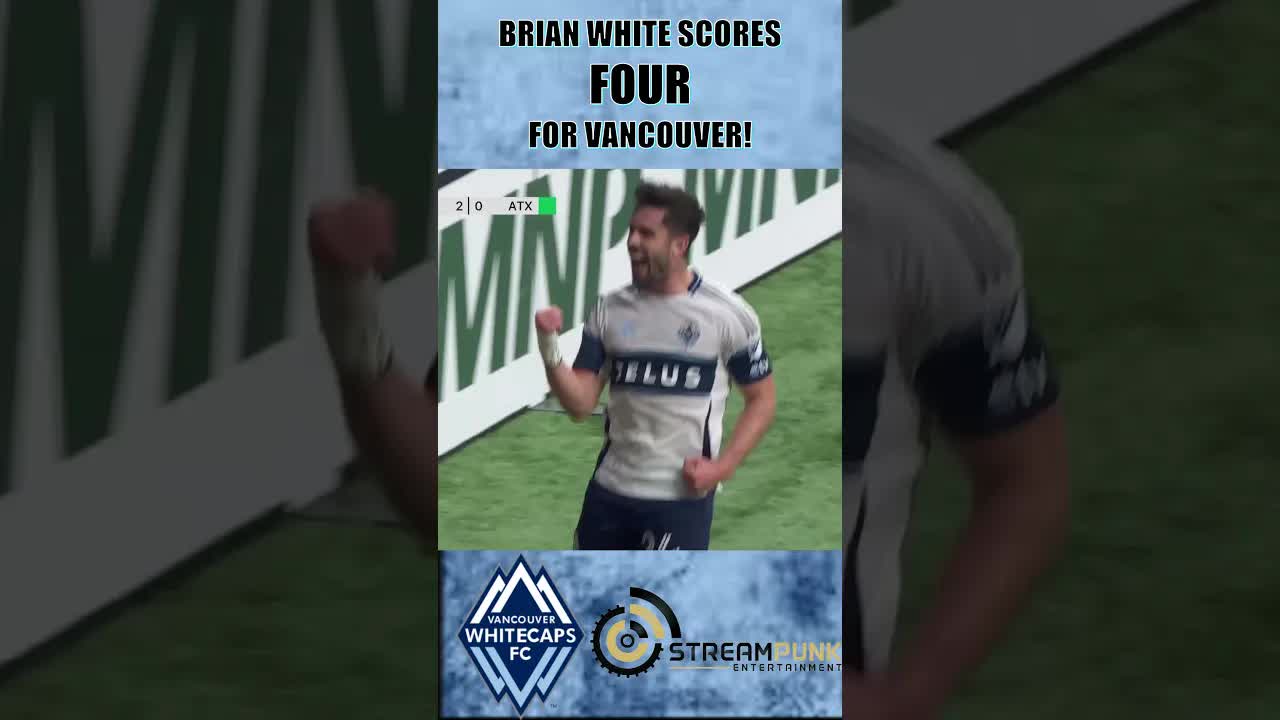 Brian White's Four Goals! Vancouver Whitecaps FC vs ATX