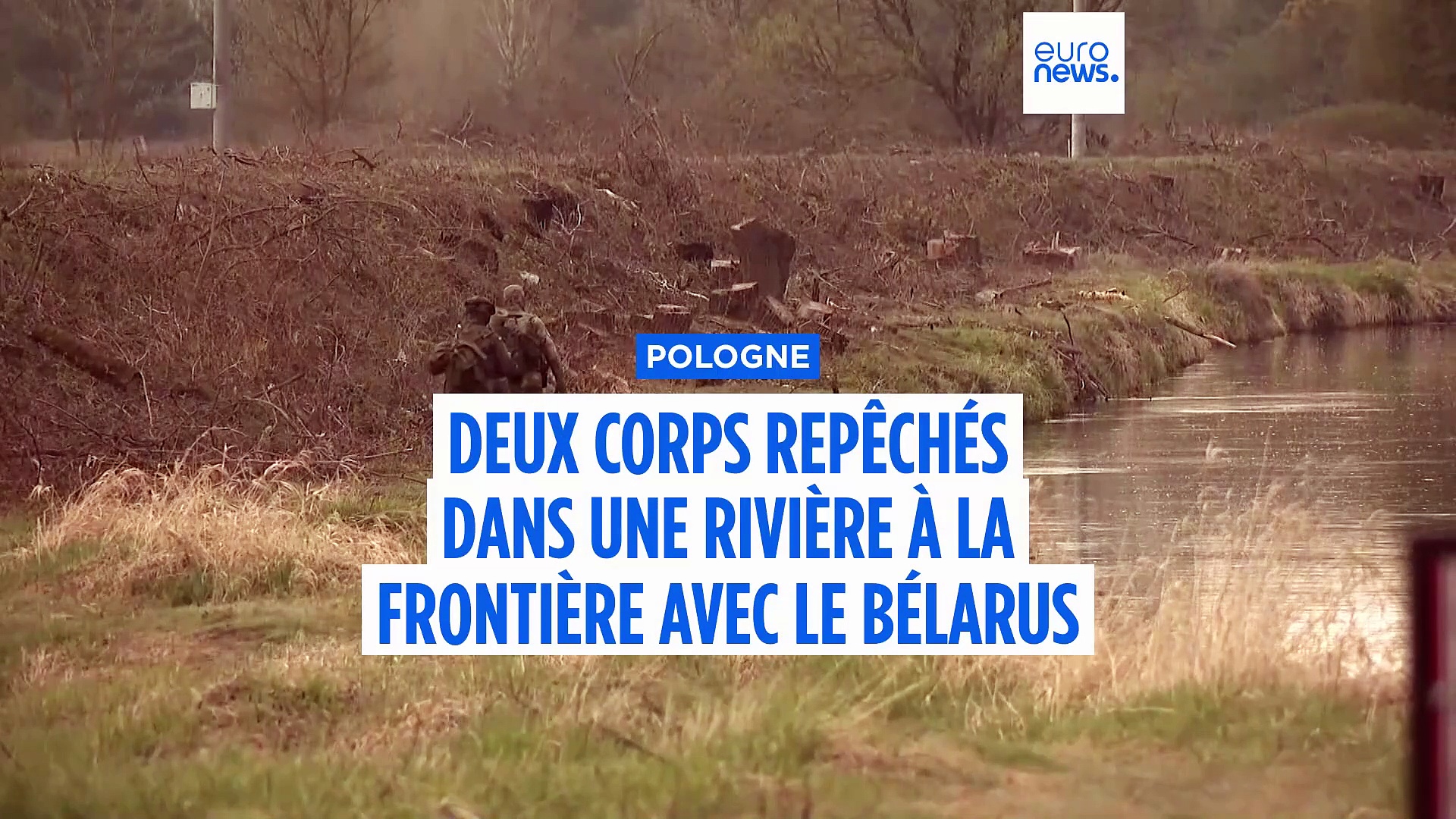 Deux corps repêchés dans la rivière Bug, à la frontière entre la ...