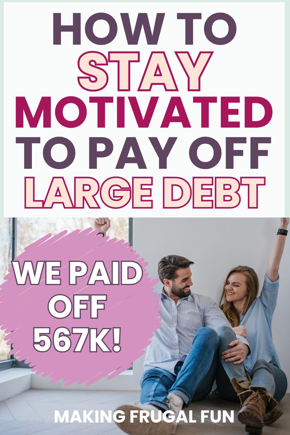 How to Stay Motivated when Paying Off Large Debt