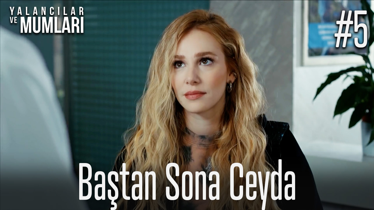 Baştan Sona Ceyda #5
