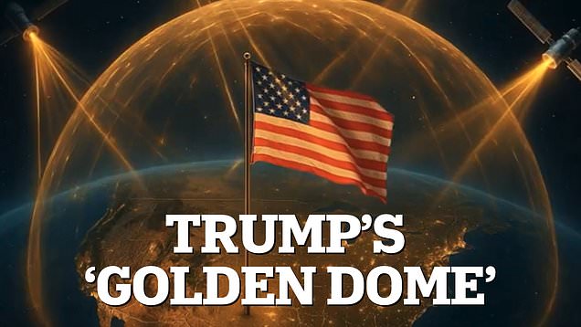 Secret plans for Trump's 'Golden Dome' missile shield revealed
