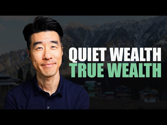 10 Reasons Why Quiet Wealth Is True Wealth