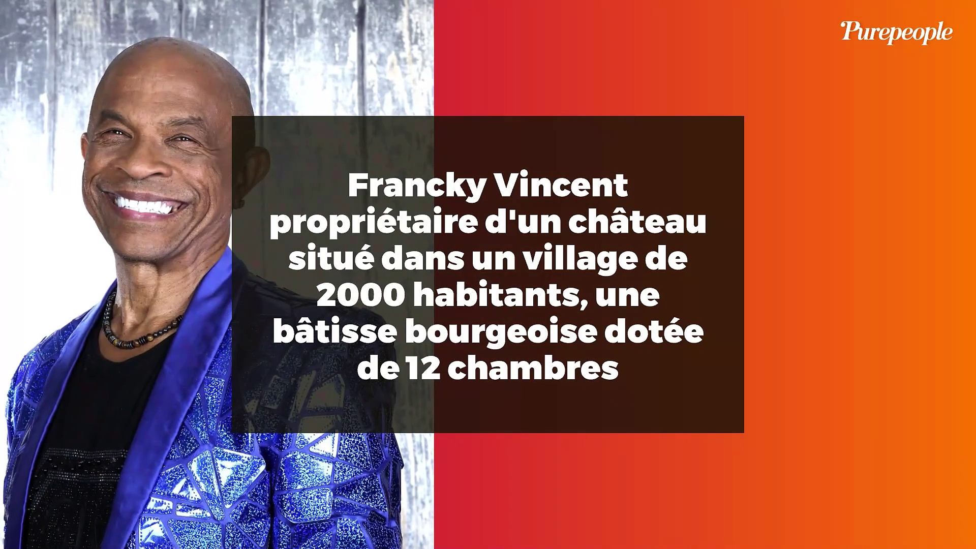 Francky Vincent propriétaire d'un château situé dans un village de 2000 habitants, une bâtisse ...