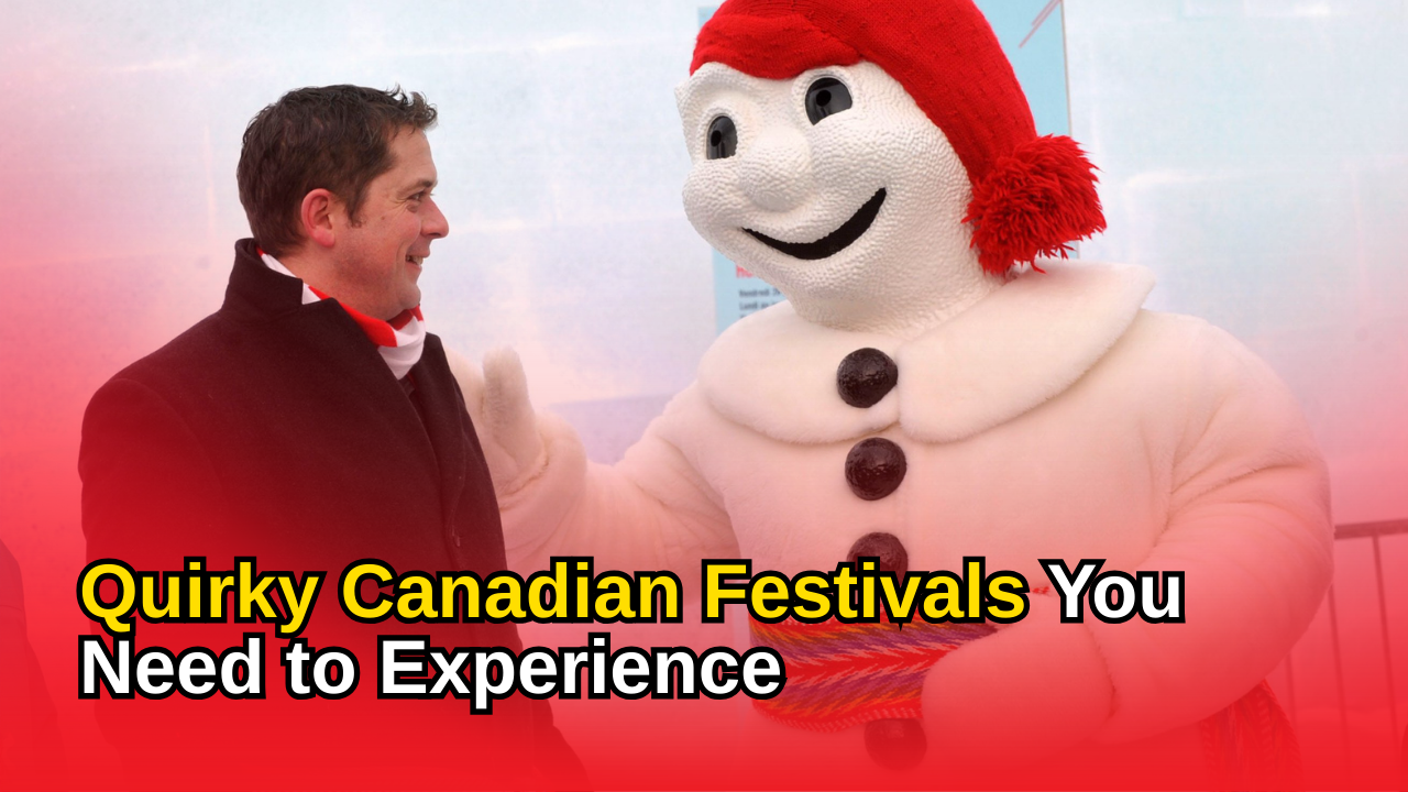 9 Quirky Canadian Festivals You Need to Experience