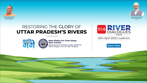 TOI River Dialogues: A collective call to revitalize Uttar Pradesh’s rivers