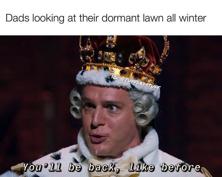 48 Funny Lawn Care Memes For Dads Who Live For The Smell Of Fresh Cut Grass