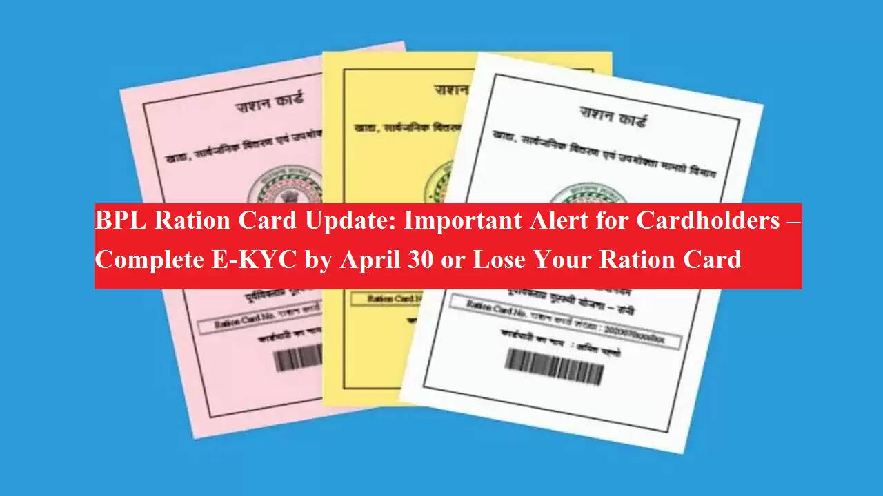 BPL Ration Card Update: Important Alert for Cardholders – Complete E ...