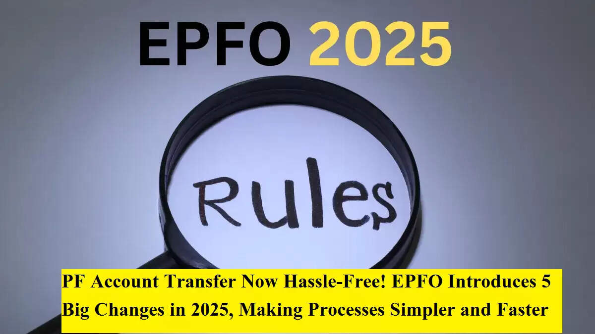 PF Account Transfer Now Hassle-Free! EPFO Introduces 5 Big Changes in ...