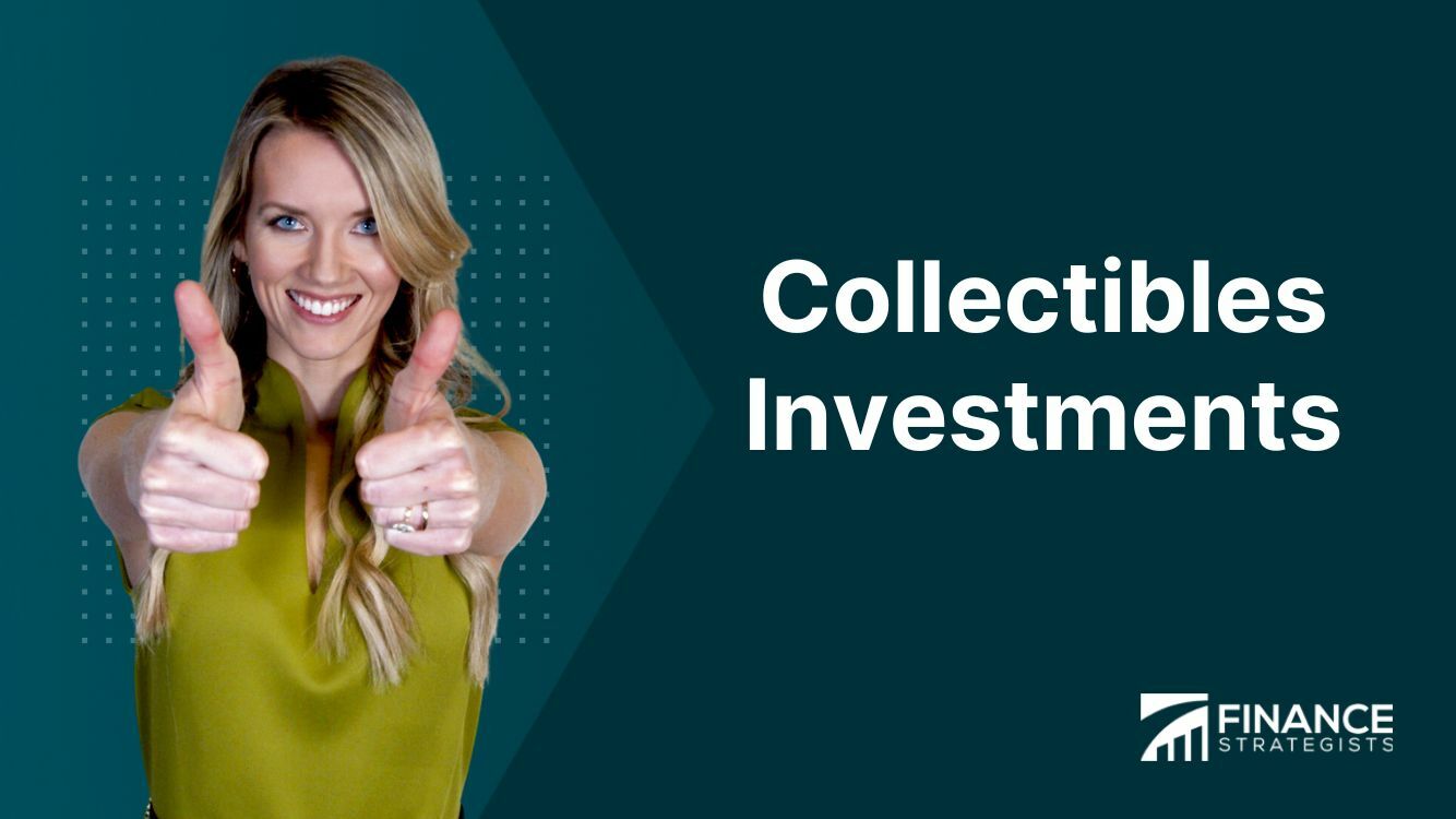 Collectibles Investments Meaning Types Risks Strategies