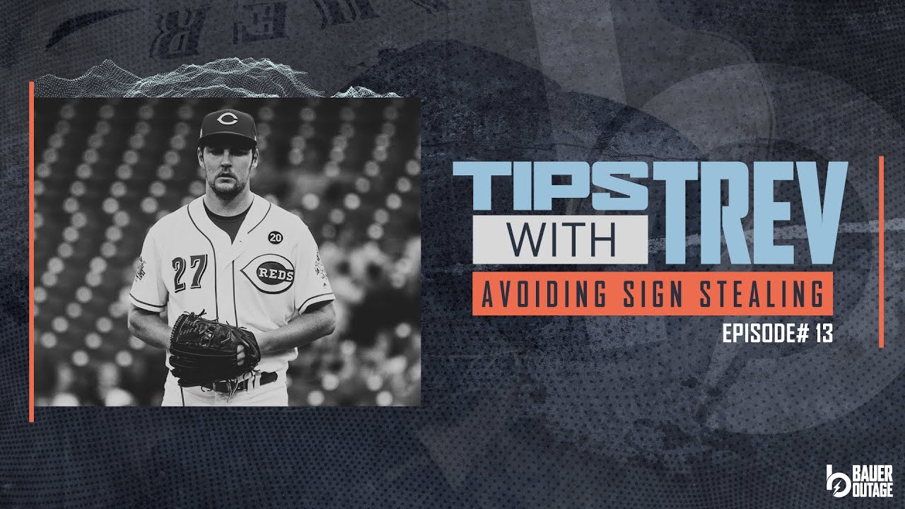 Avoiding Sign Stealing | Tips with Trev Ep 13 w/ Trevor Bauer
