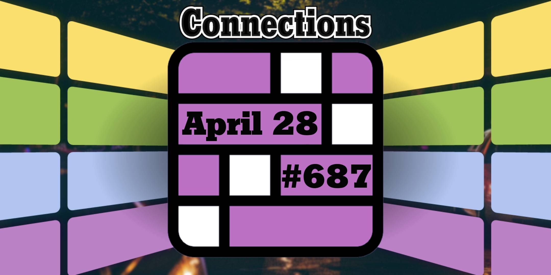 Today's Connections Hints & Answers For April 28, 2025 (Puzzle #687)