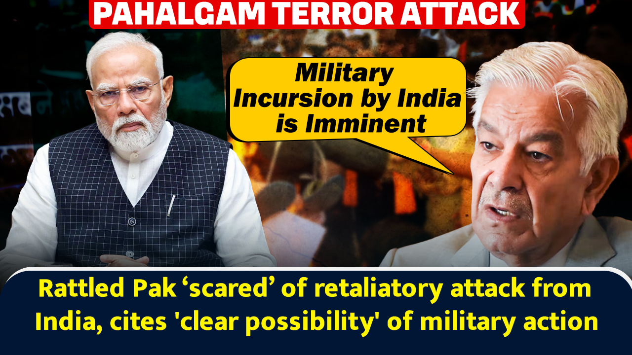 Rattled Pak ‘scared’ of retaliatory attack from India, cites 'clear ...
